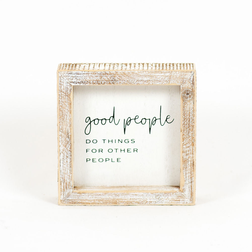 Good People Wood Frame Sign - Inspirational Home Decor